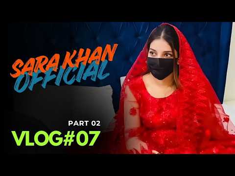 Muhabbat, Shadi Or Ek Bada Raaz | Sara Khan Official | Vlog #07 | PART 2
