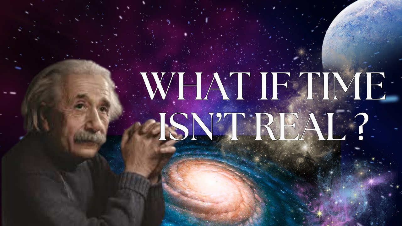 What if time isn't real? (Mind -Blowing Theory Explained) - YouTube