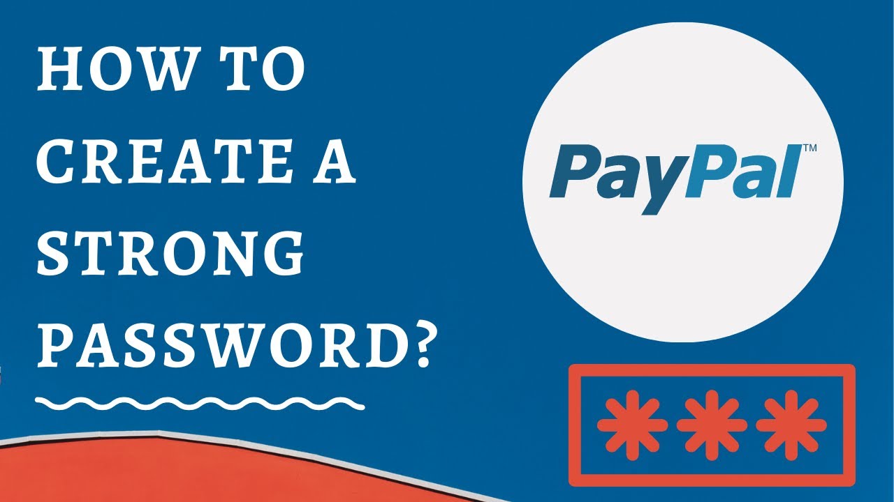 How to create a strong password for paypal | PayPal Account Problem Fix ...