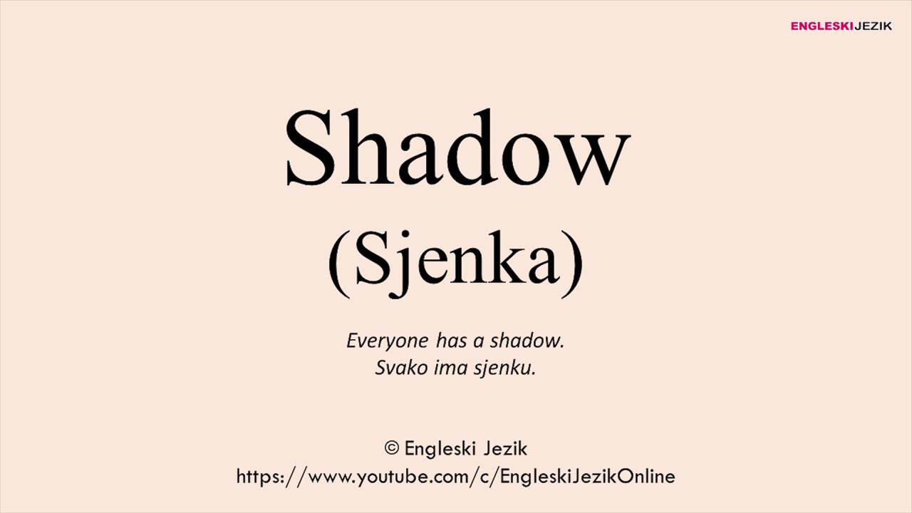Shadow (Sjenka) | Prevod i izgovor - YouTube