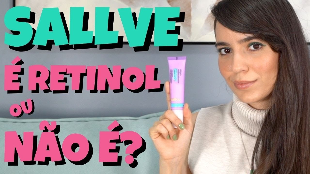 RETINOL DA SALLVE - SÉRUM UNIFORMIZADOR É RETINOL OU NÃO É? | PRIMEIRAS ...