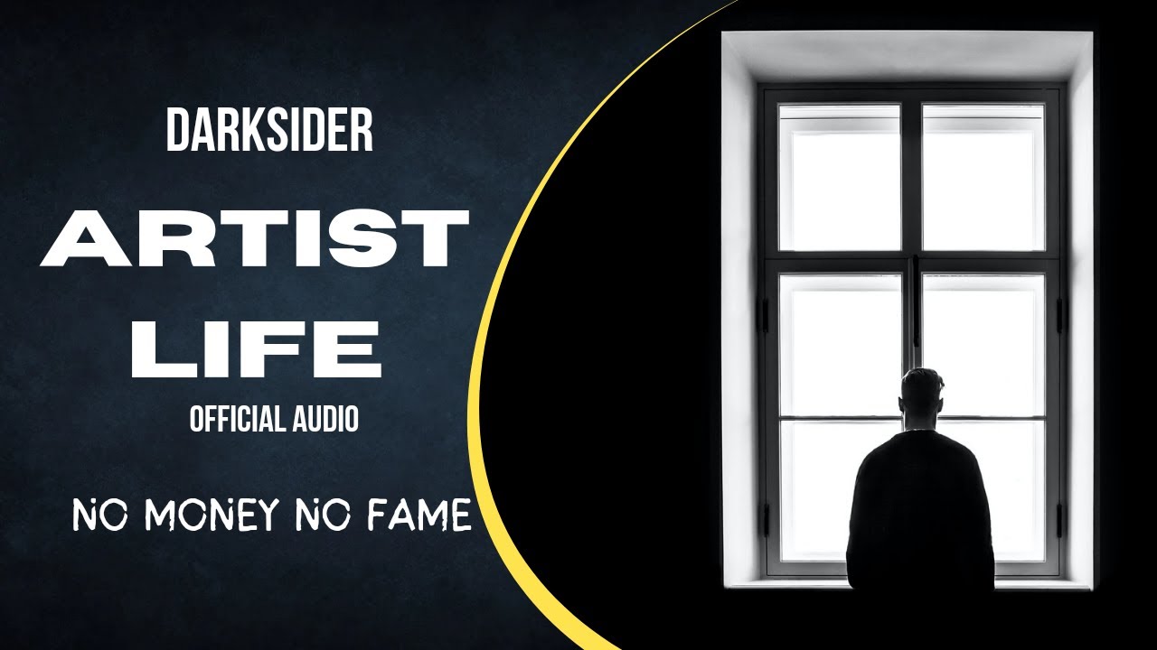 Darksider - Artist Life | NO MONEY NO FAME | OFFICIAL AUDIO - YouTube