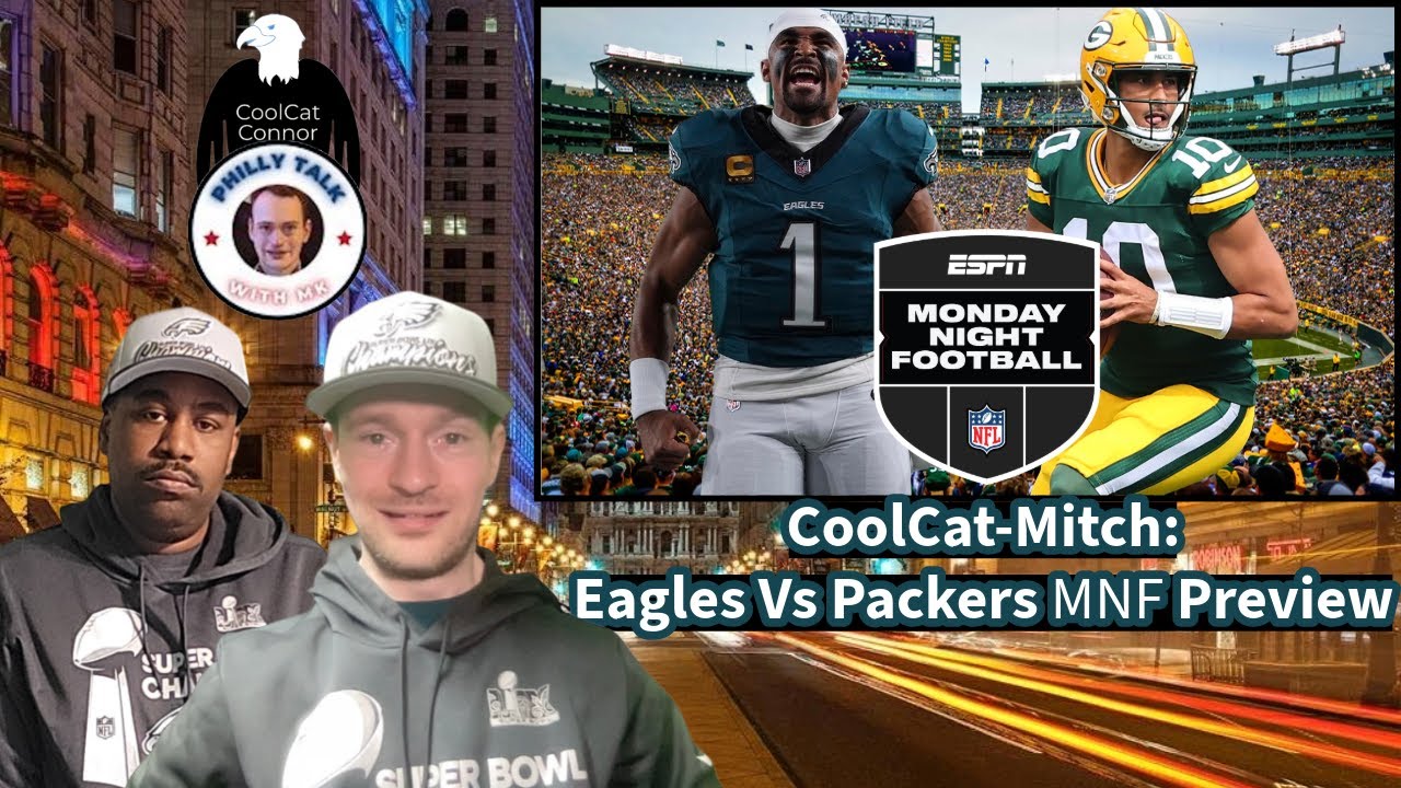CoolCat-Mitch: Eagles Vs Packers MNF Preview - YouTube