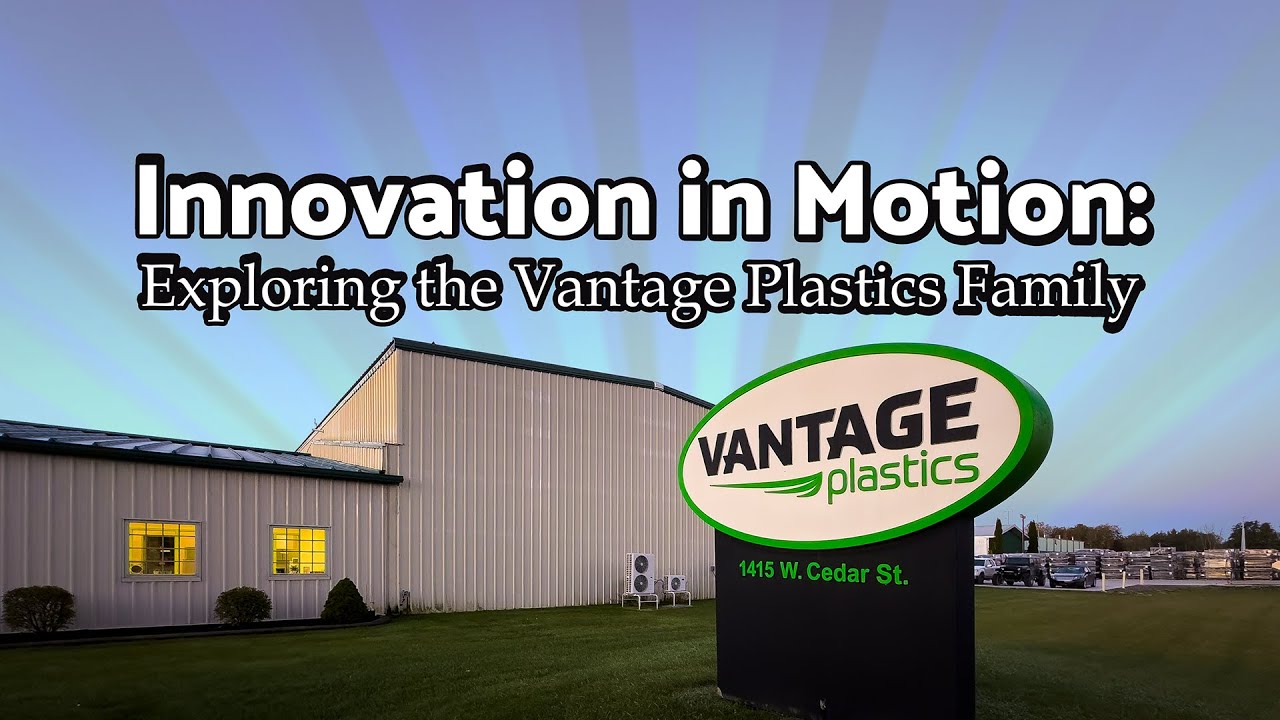 Innovation in Motion: Exploring the Vantage Plastics Family - YouTube