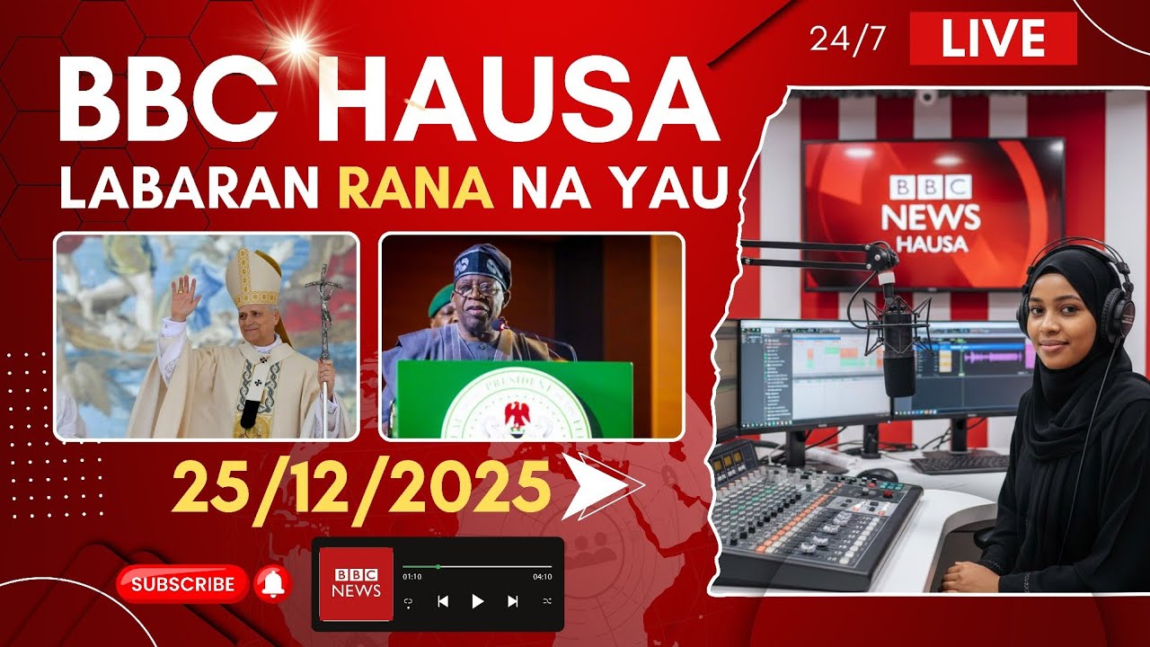 BBC Hausa Labaran duniya na rana na yau 25-12-2025 - YouTube