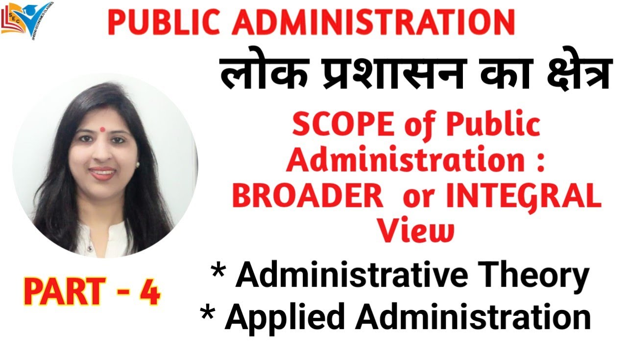 Scope of Public Administration | Broader View | Applied Administration ...