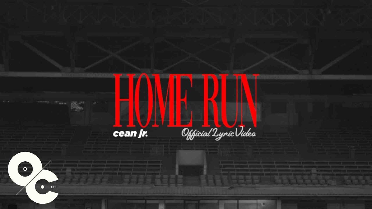 Cean Jr. - Home Run (Official Lyric Video) - YouTube