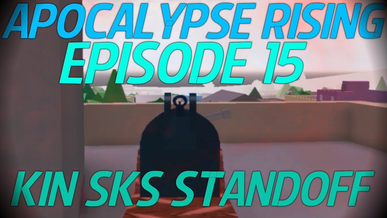 Apocalypse Rising Ep 15 - SKS Snipe Standoff 3v3 Kin Reborn - YouTube