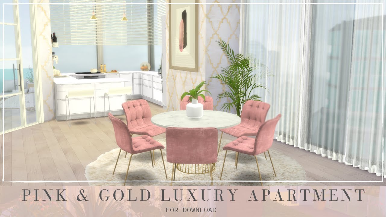 PINK & GOLD LUXURY APARTMENT + DOWNLOAD + TOUR + CC CREATORS | The Sims ...