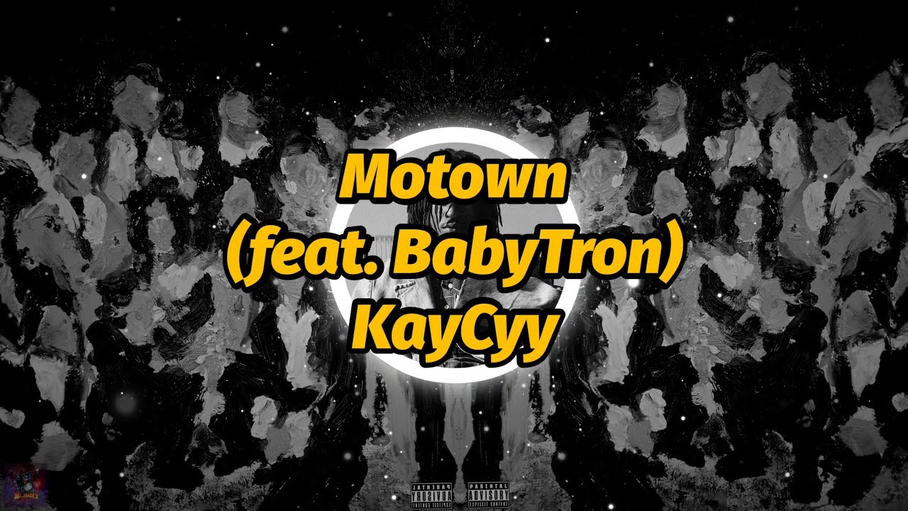 KayCyy - Motown (feat. BabyTron) (Lyrics) - YouTube