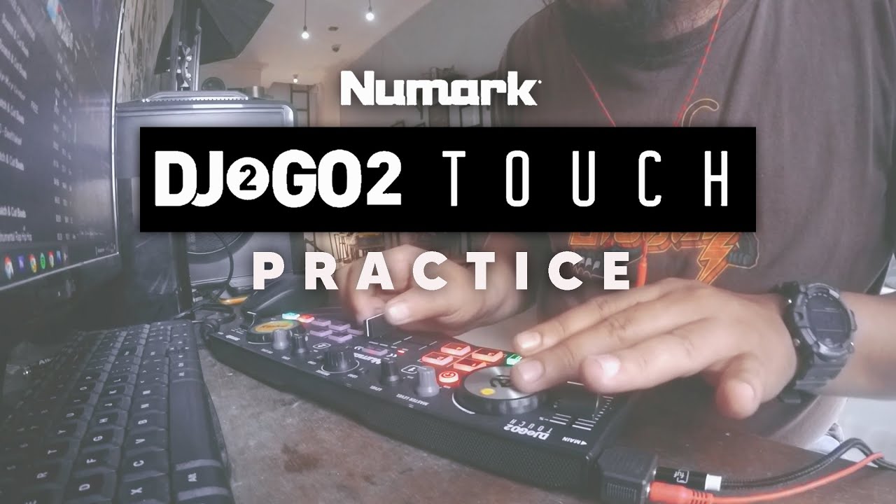 NUMARK DJ2GO2 TOUCH PRACTICE - YouTube