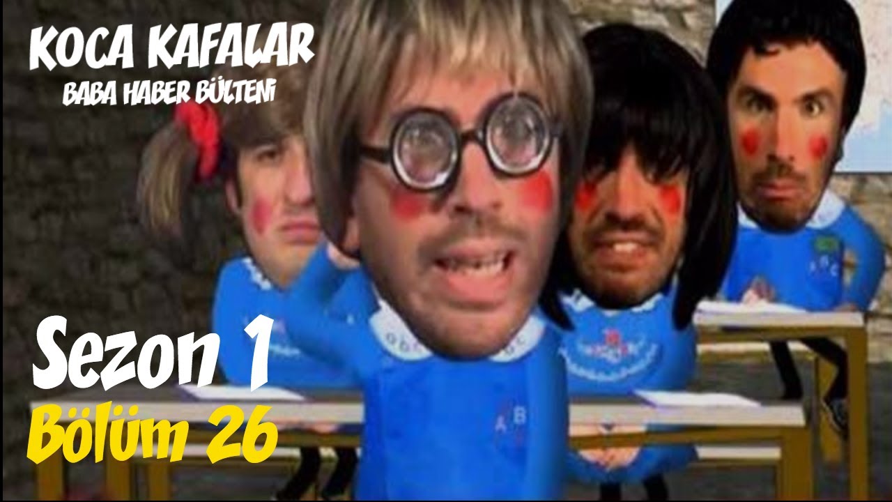 Koca Kafalar ile Baba Haber Bülteni (Bölüm 26) - YouTube