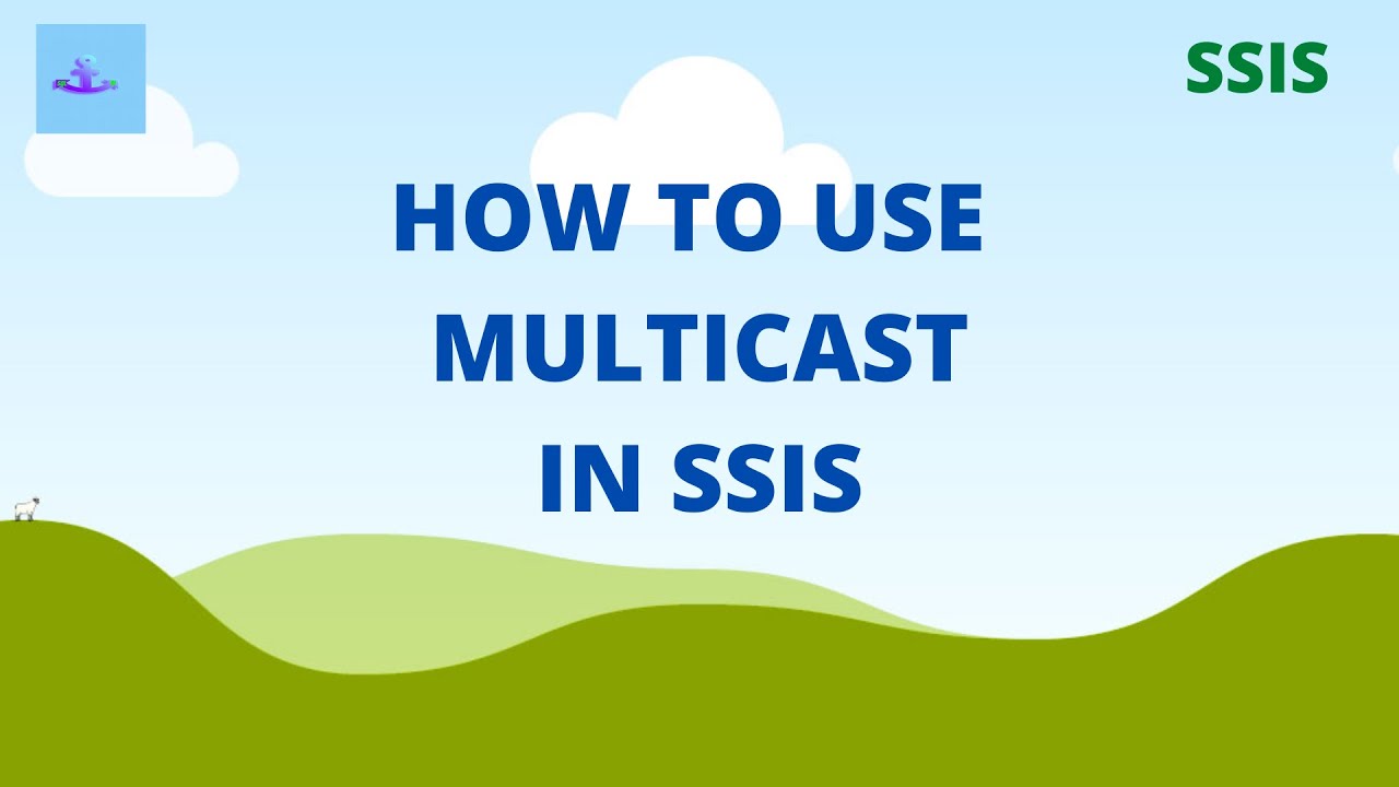 Using a multicast transformation in SSIS package - YouTube