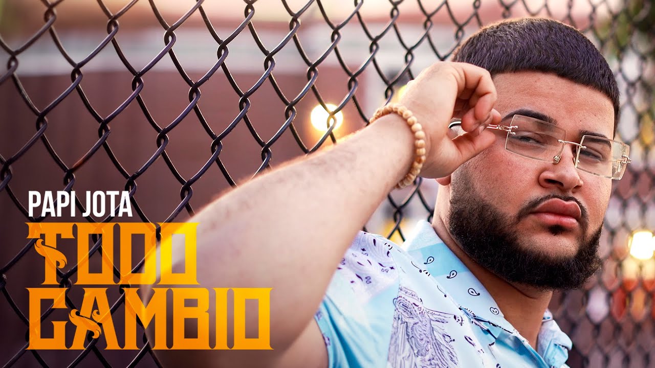 Papi Jota - TODO CAMBIO (Video Oficial) Dir Dani Peña - YouTube