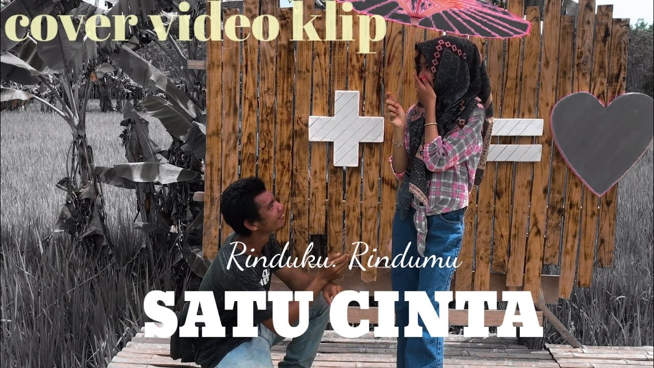 cover video klip Rinduku Rindumu Satu Cinta by JACKDOEL Tv - YouTube
