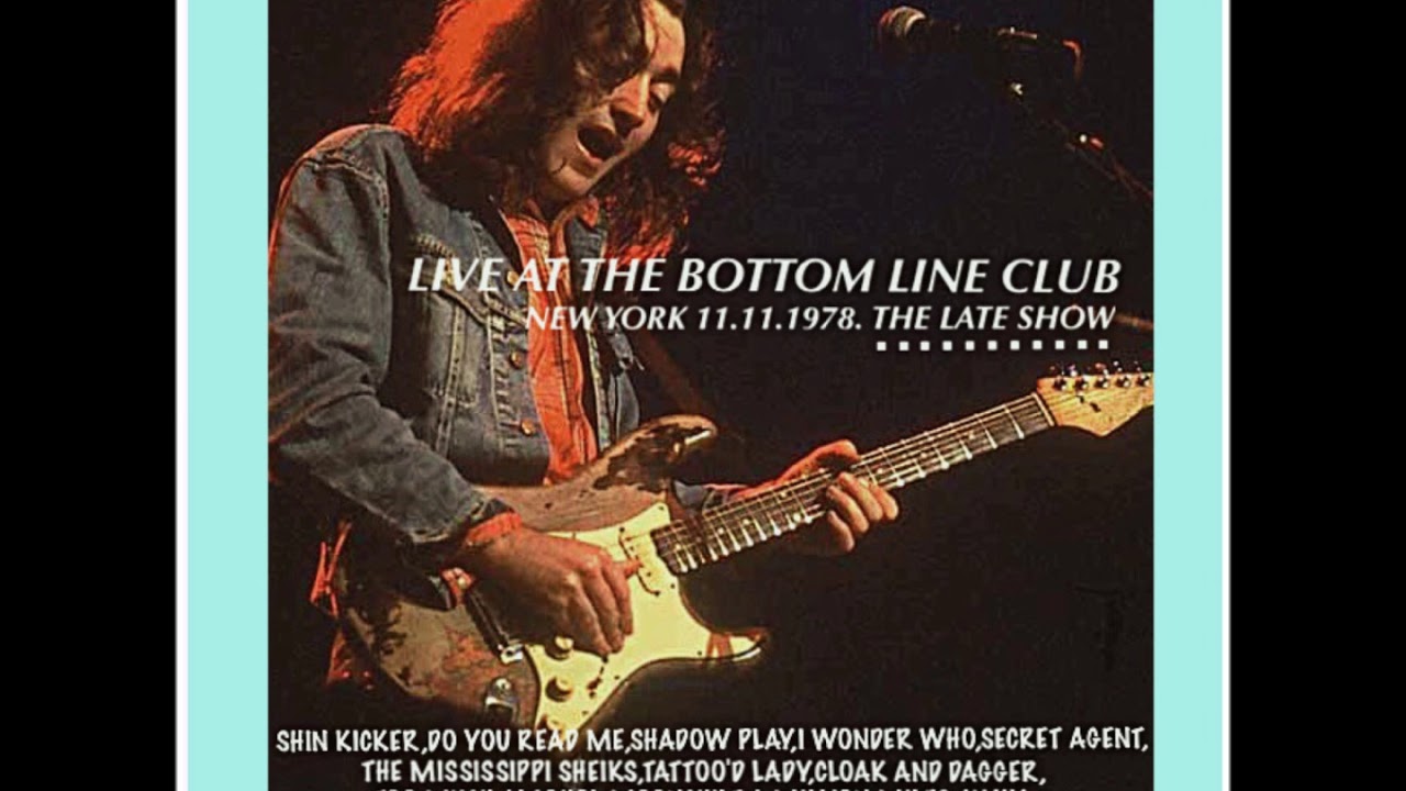 RORY GALLAGHER..AT THE BOTTOM LINE NEW YORK 11.11.1978..THE LATE SHOW ...