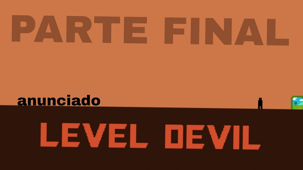 LEVEL DEVIL FINAL DE LA SERIE - YouTube
