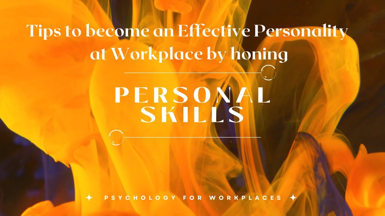 Tips to become an Effective Personality at Workplace - YouTube