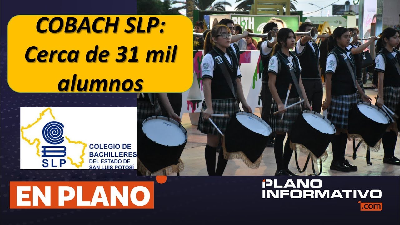 Hay cerca de 31 mil alumnos en el COBACH SLP - YouTube