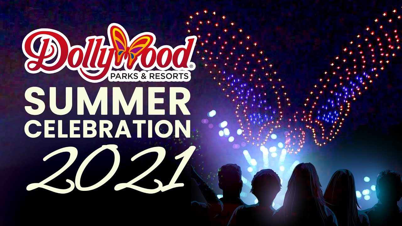Dollywood Summer Celebration 2021: Drone Light Show + What's New - YouTube