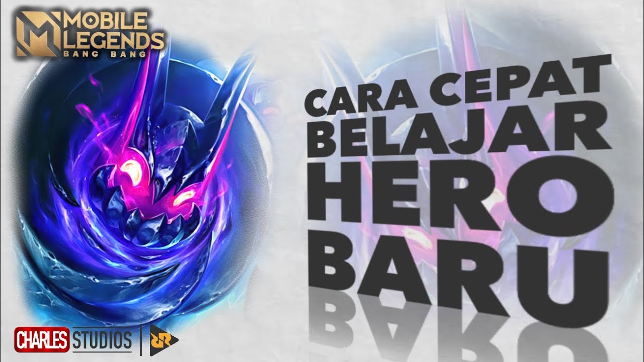 CARA CEPAT BELAJAR HERO BARU Mobile Legends Indonesia - YouTube