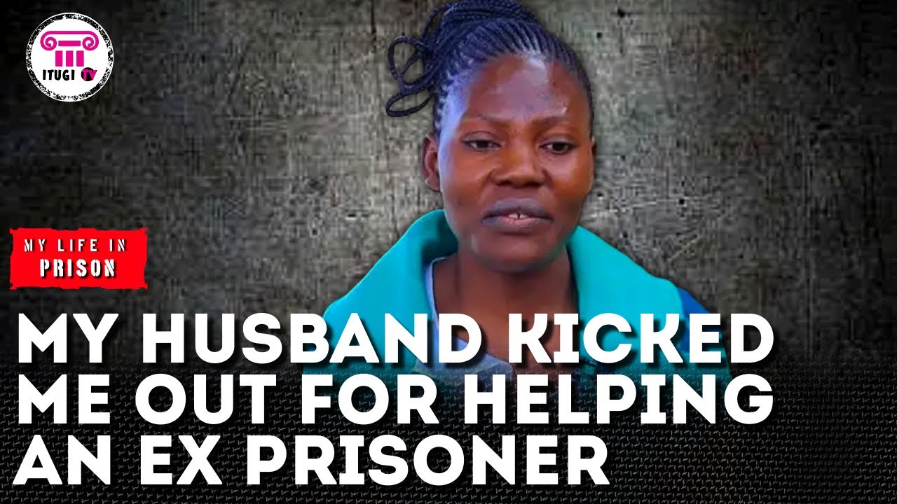 My husband chassed me out for helping an ex prisoner - YouTube