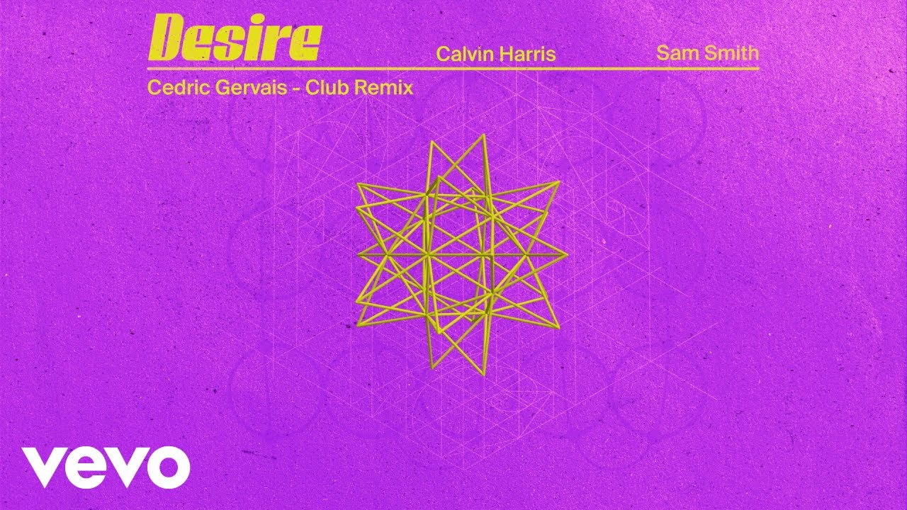 Calvin Harris, Sam Smith - Desire (Cedric Gervais Club Mix - Official ...