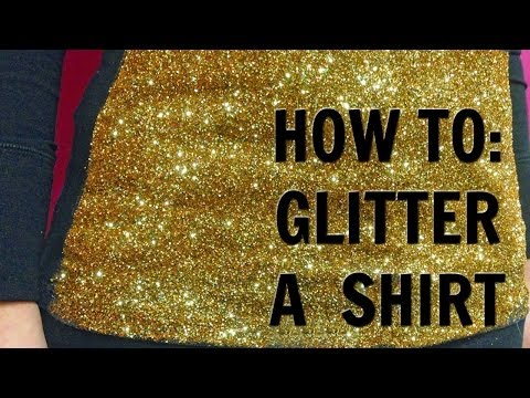 HOW TO: Glitter a Shirt