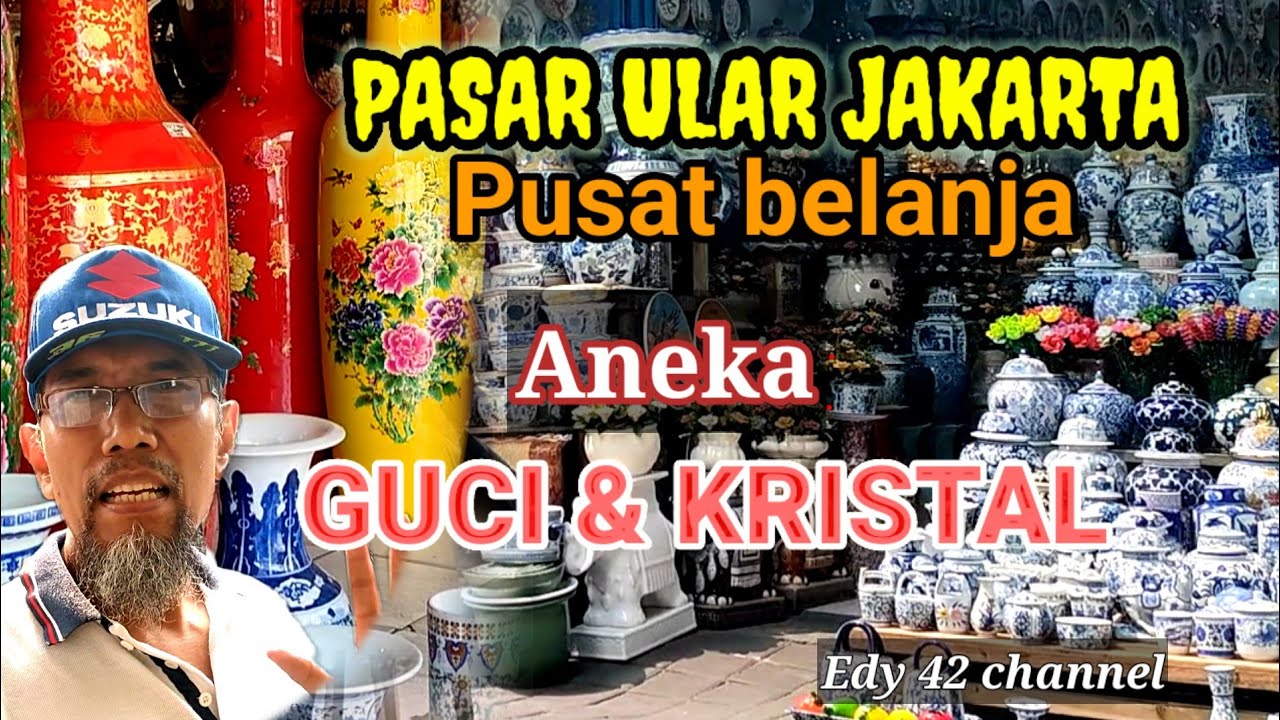 pasar ular Jakarta || pusat guci import - YouTube