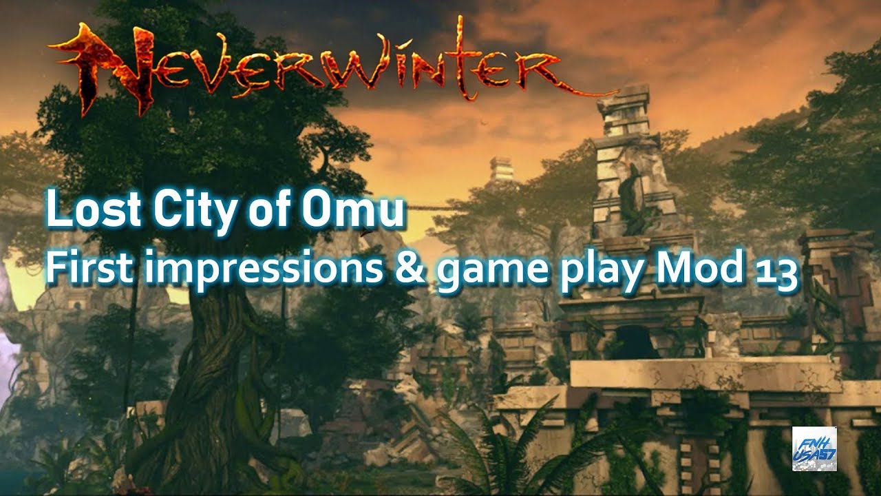 Neverwinter: First impressions & game play Mod 13 Lost City of Omu - YouTube
