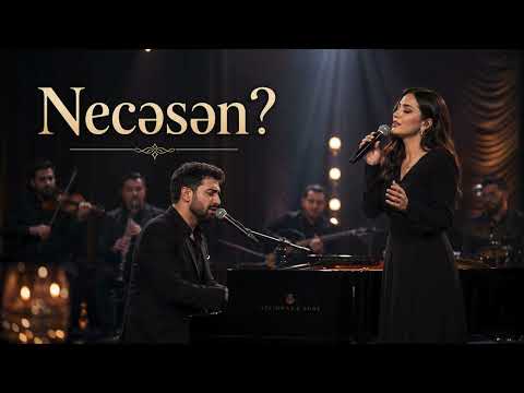 Necəsən? | Tiktokda Trend Olan Şeirin Sözlərinə Hazırlanmış Mahnı | Duet
