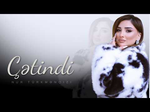 Nur Türkmen - Çetindi 2026 (Yeni Klip)