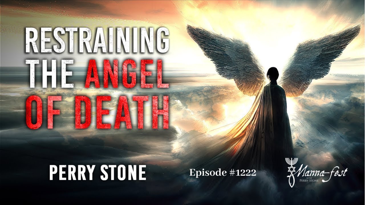Restraining the Angel of Death | Episode #1222 | Perry Stone - YouTube