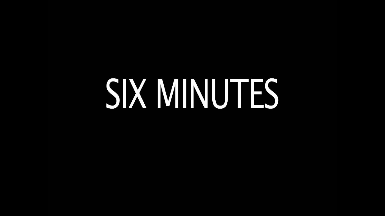 Six Minutes - Teaser trailer - YouTube
