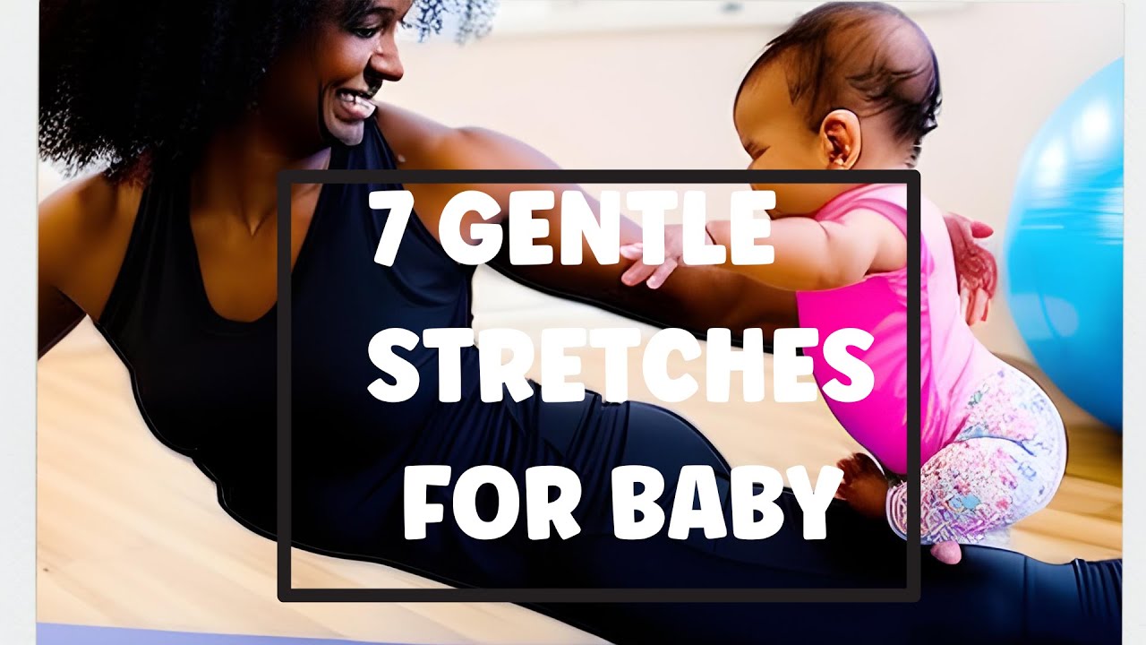The Best Baby Stretches : Effective Exercises for Babies Motor ...