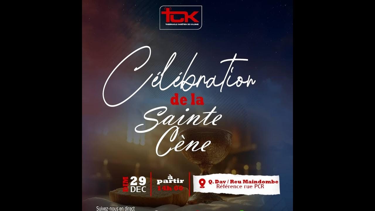 DIMANCHE 29/12/2024; CELEBRATION DE LA SAINTE CENE - YouTube
