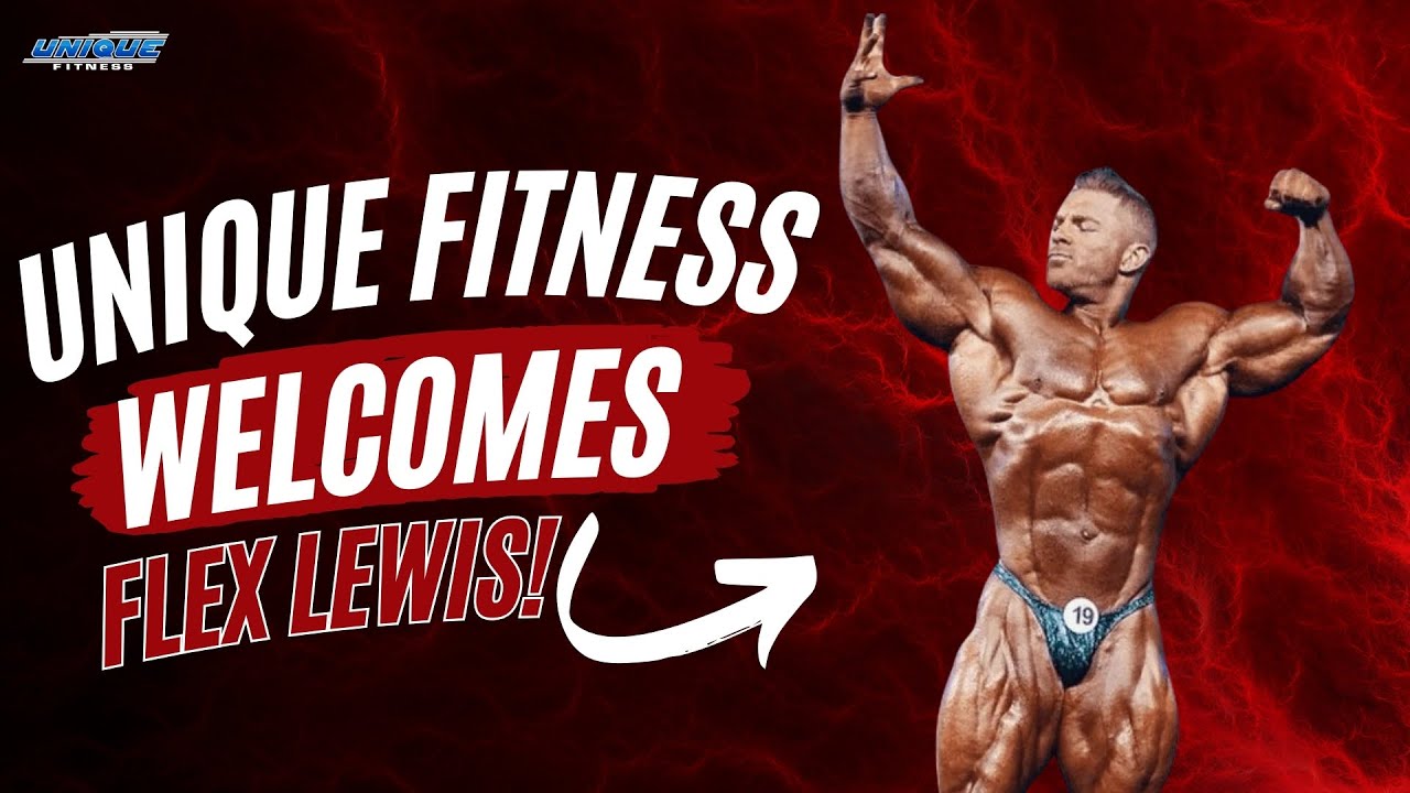 Unique Fitness Welcomes Flex Lewis - YouTube
