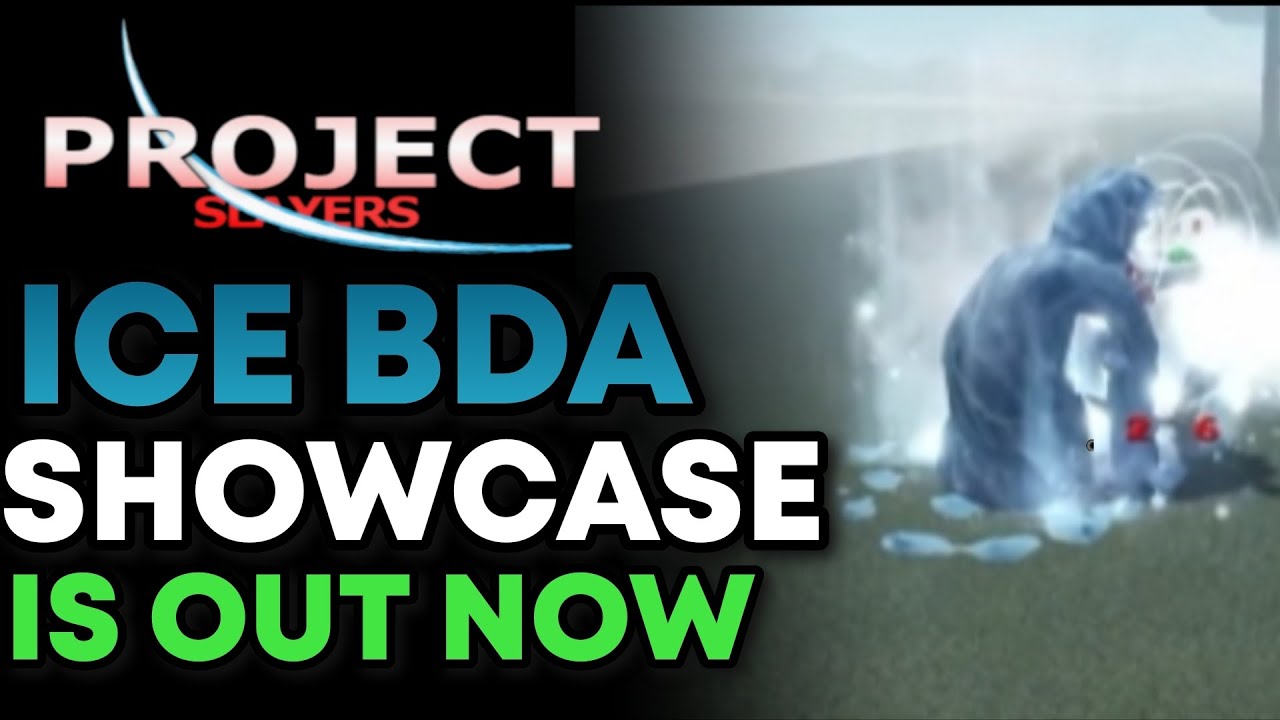 (PROJECT SLAYERS) ICE BDA SHOWCASE IS *OUT NOW* (IS IT GOOD?!) - YouTube