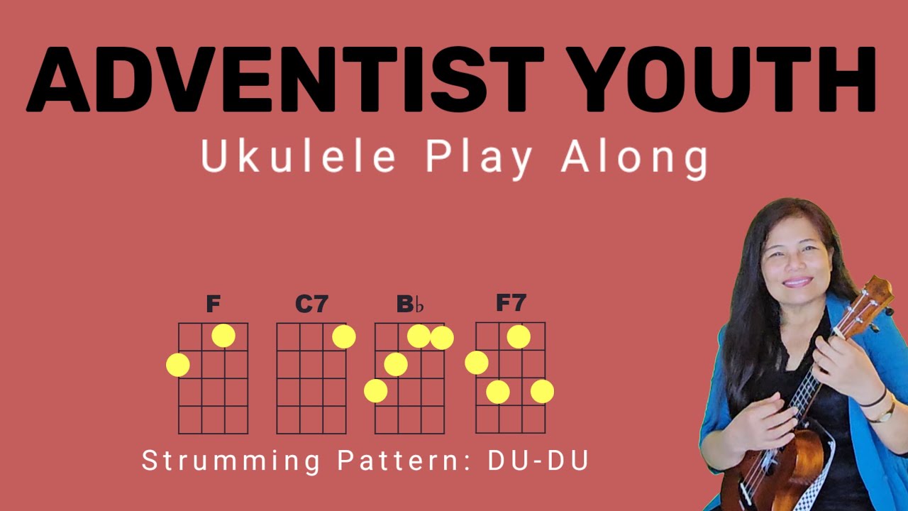 ADVENTIST YOUTH SONG | SDA SONGS | UKULELE GUITAR TUTORIAL PLAY ALONG | CHORDS LYRICS - YouTube