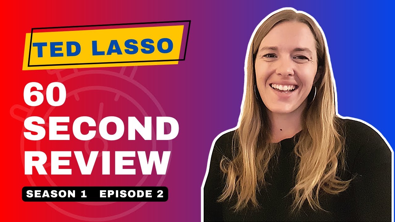 60 Second Review: Ted Lasso Season 1 Episode 2 - YouTube