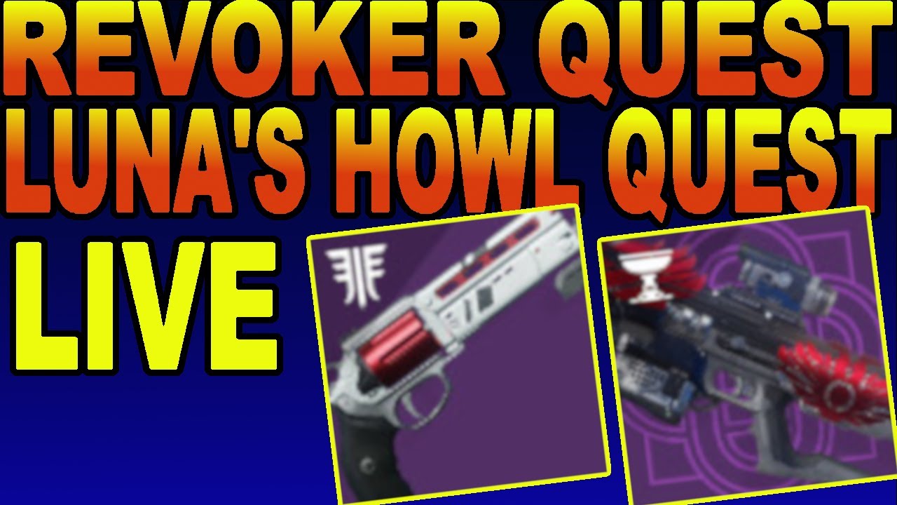 Luna's Howl Quest & Revoker Quest On 4th Account! PvP Gameplay Destiny ...