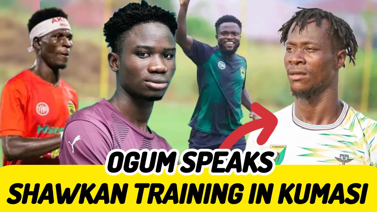 BREAKING NEWS SHAWKAN MOHAMMED IN KUMASI COACH OGUM SPEAKS NURUDEEN ...
