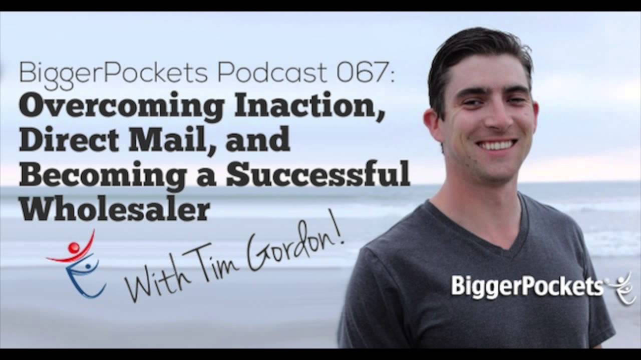 Overcoming Inaction, Direct Mail, and Becoming an Successful Wholesaler ...