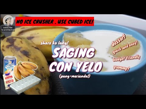 HOW TO DO SAGING / BANANA CON YELO (NO ICE CRUSHER - USE CUBED ICE ...