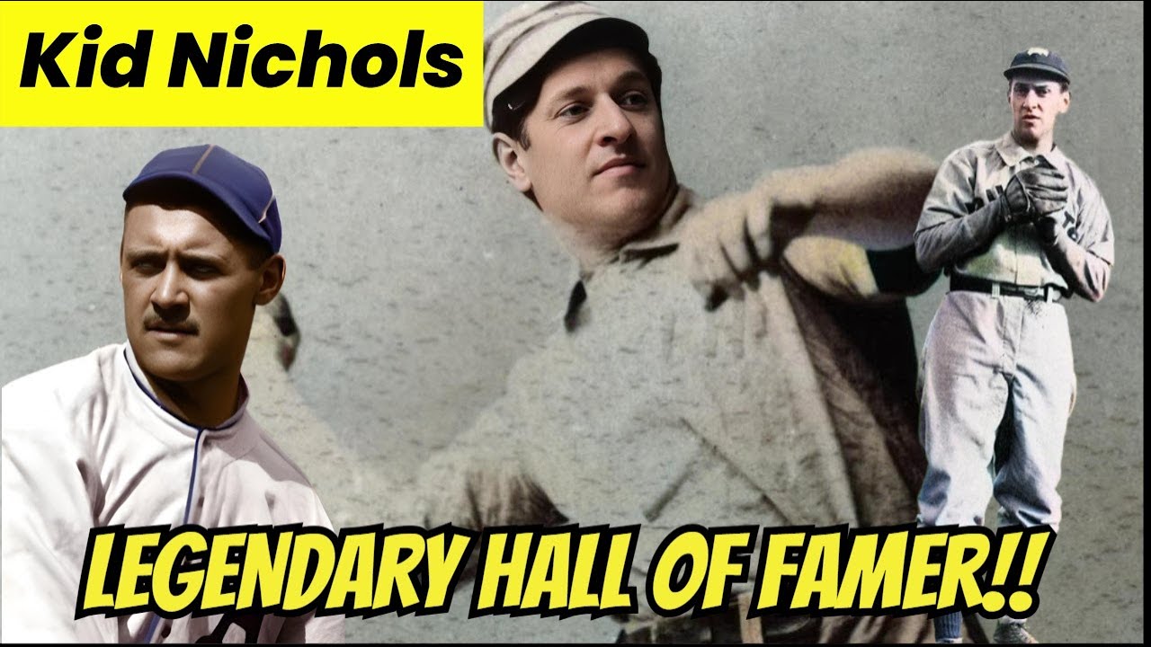 LEGENDARY Kid Nichols MLB Hall of Fame Moments! - YouTube