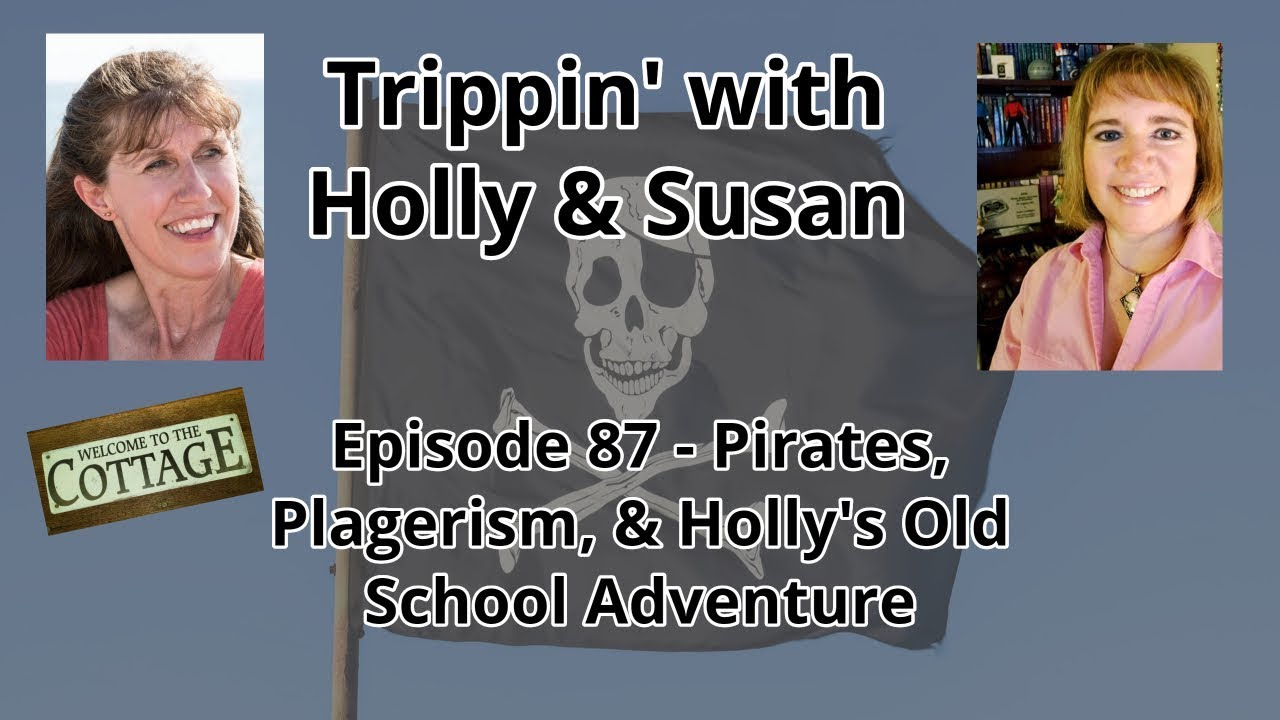 Trippin' with Holly and Susan—87—Pirates and Old School - YouTube