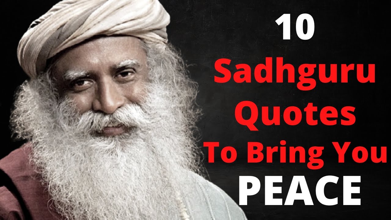 10 Sadhguru Quotes To Bring You Peace | Sadhguru Speech | Sadhguru ...