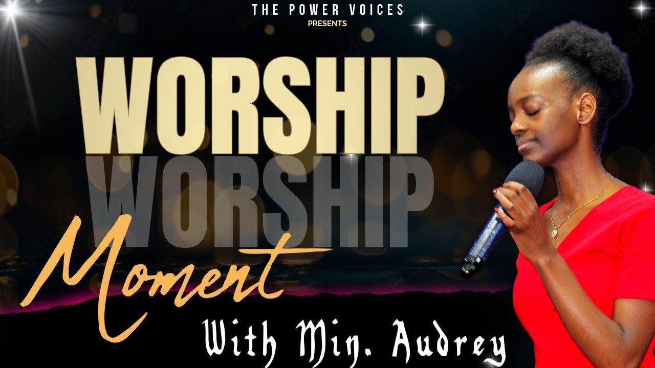 EPISODE 2 WORSHIP MOMENT WITH MIN. AUDREY - YouTube