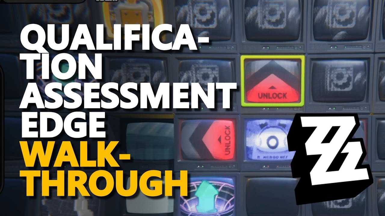 Qualification Assessment Edge Walkthrough Zenless Zone Zero - YouTube
