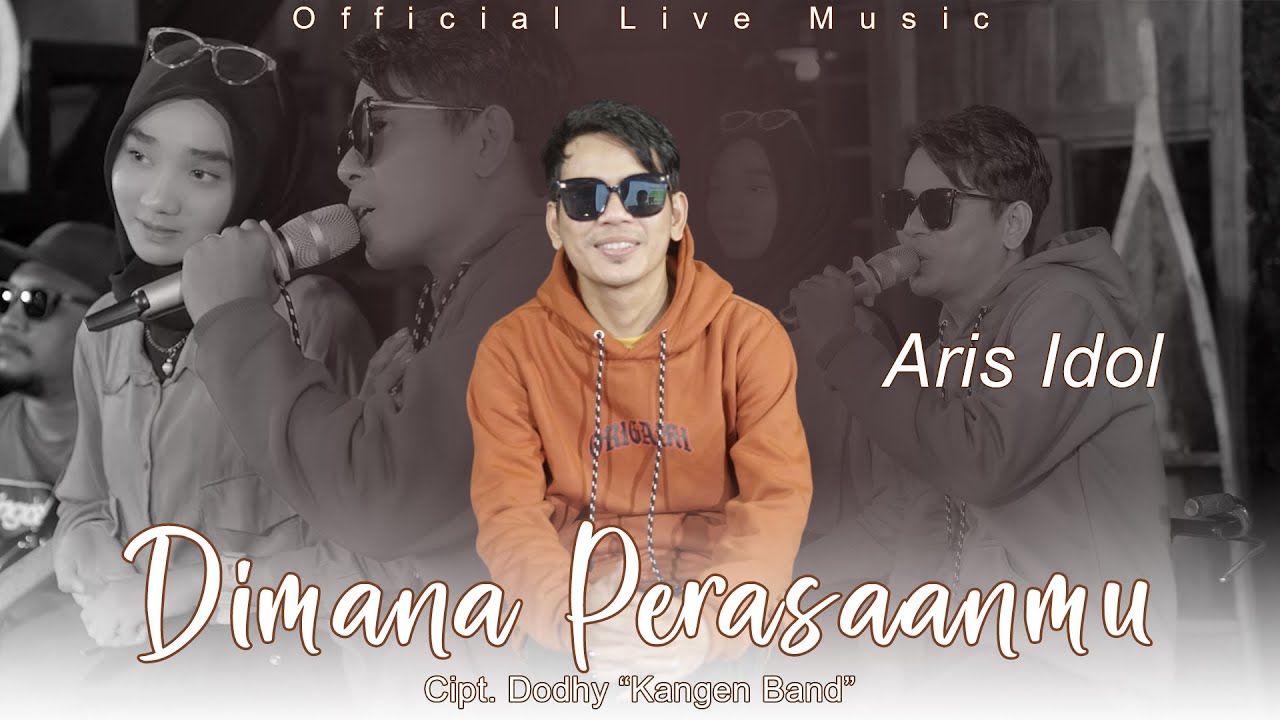 Aris Idol - Dimana Perasaanmu (Official Live Video) - YouTube